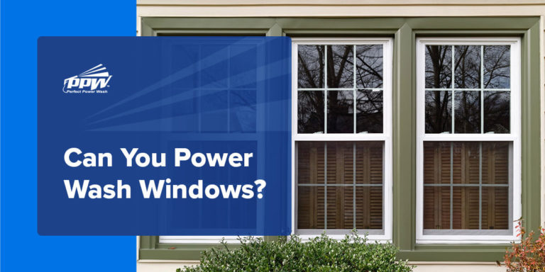 Can You Power Wash Windows? | Perfect Power Wash